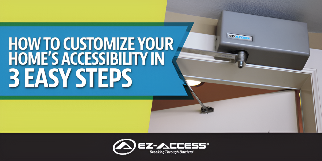 How to Customize Your Home's Accessibility in 3 Easy Steps
