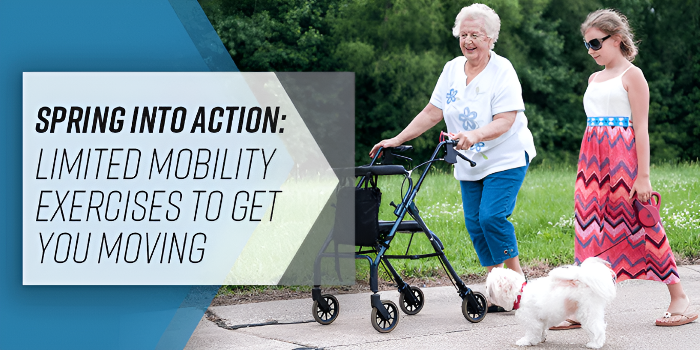 Spring into Action: Limited Mobility Exercises to Get You Moving