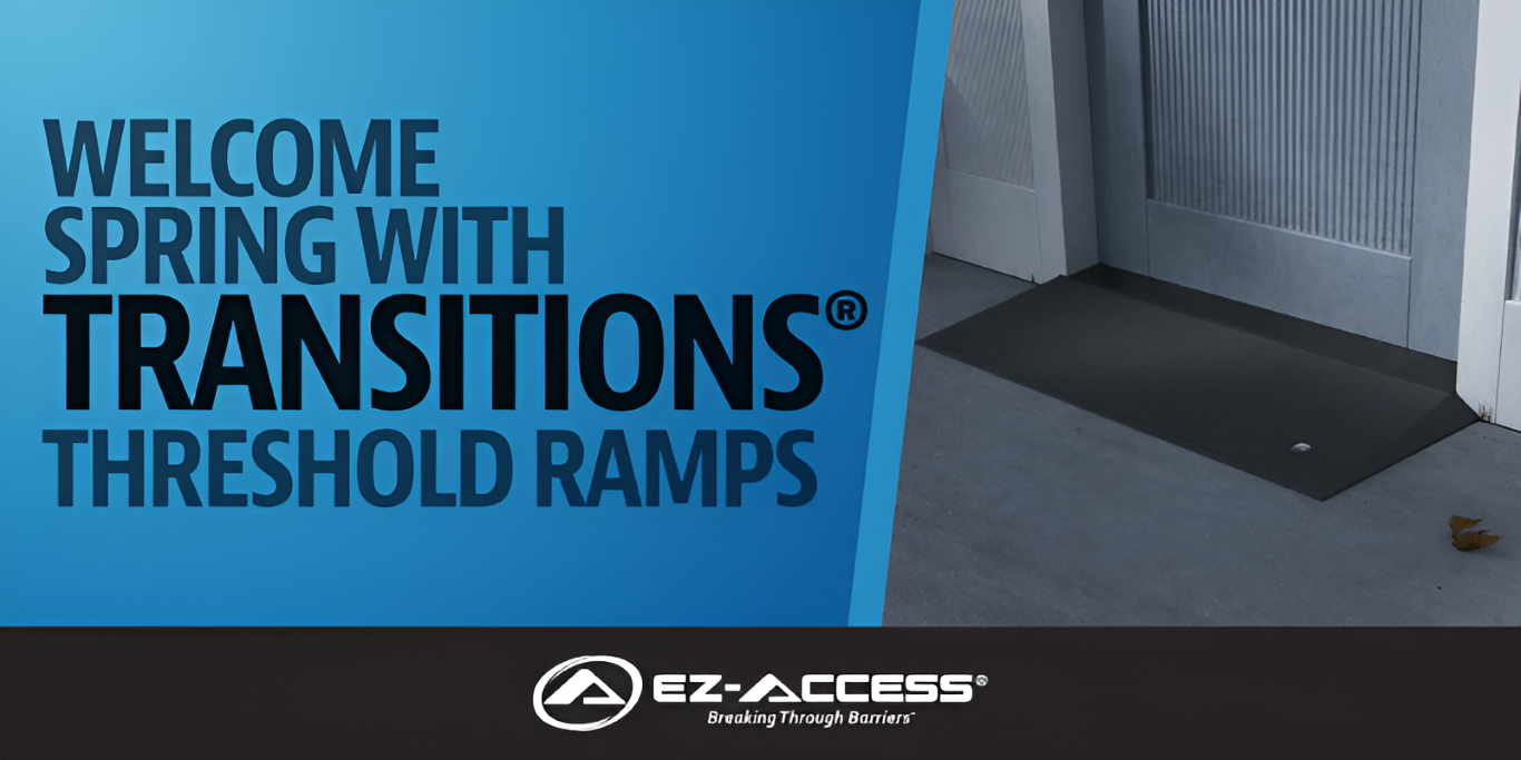Welcome Spring with TRANSITIONS® Threshold Ramps